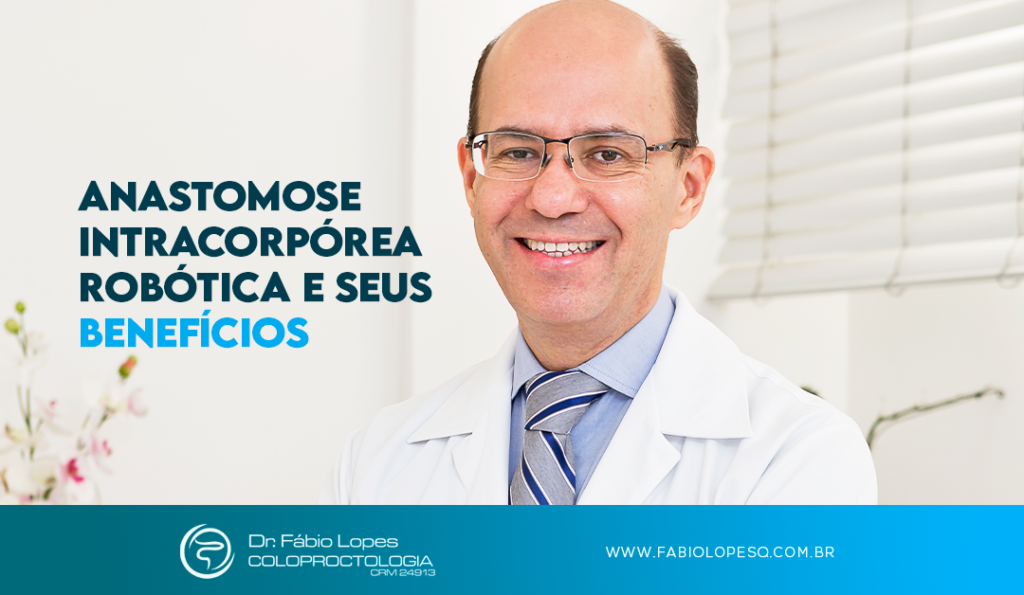 Anastomose intracorpórea robótica e seus benefícios - Dr. Fábio Lopes