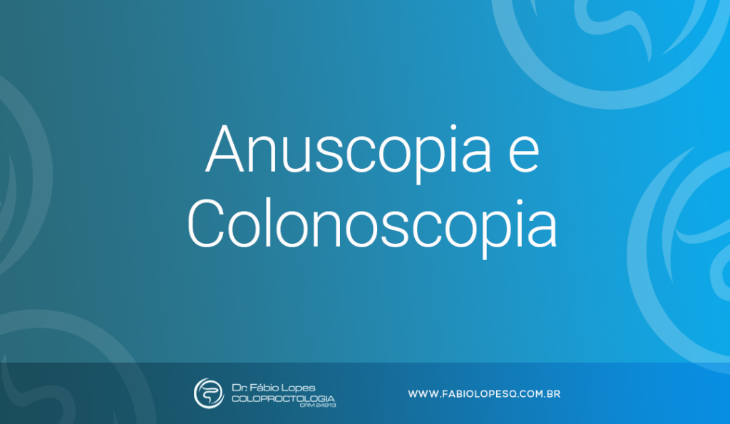 Você sabe qual a diferença entre anuscopia e colonoscopia? - Dr. Fábio ...